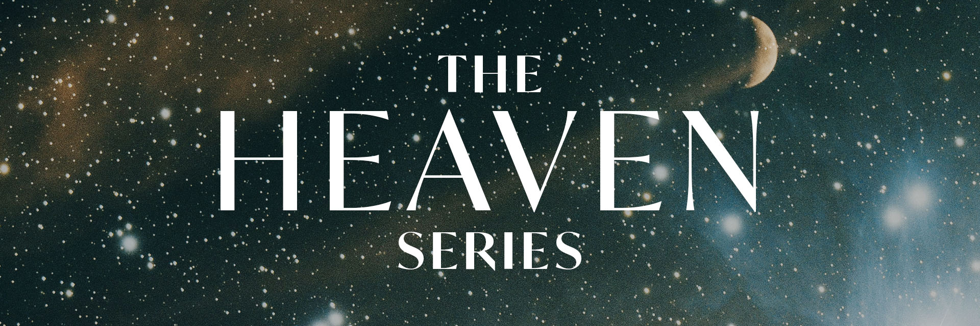 The Heaven Series - West Ridge Church